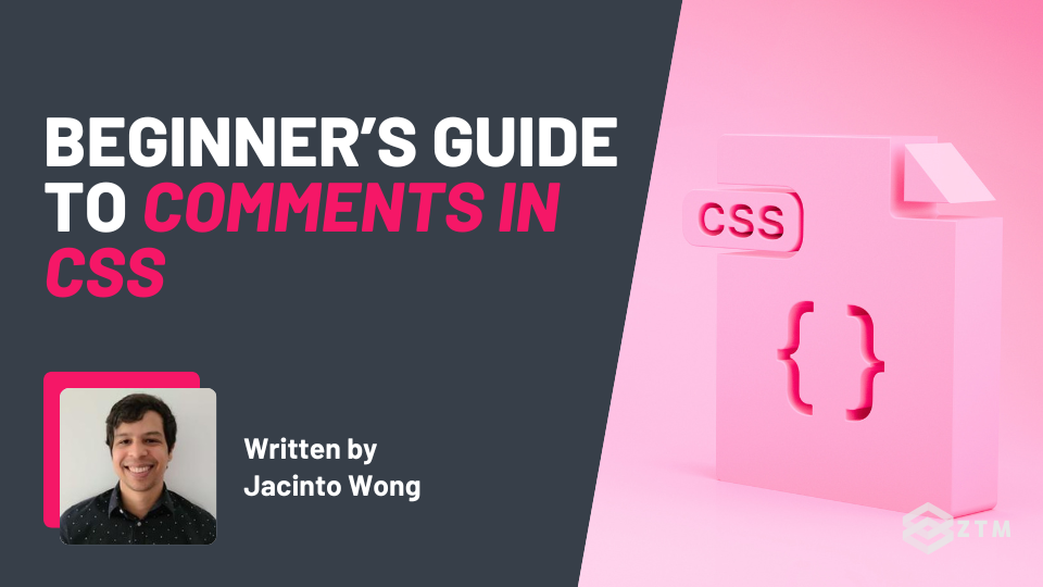 Beginner’s Guide to CSS Comments | Zero To Mastery