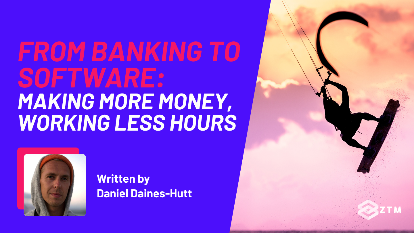 From Banking to Software: Making More Money, Working Less Hours | Zero ...