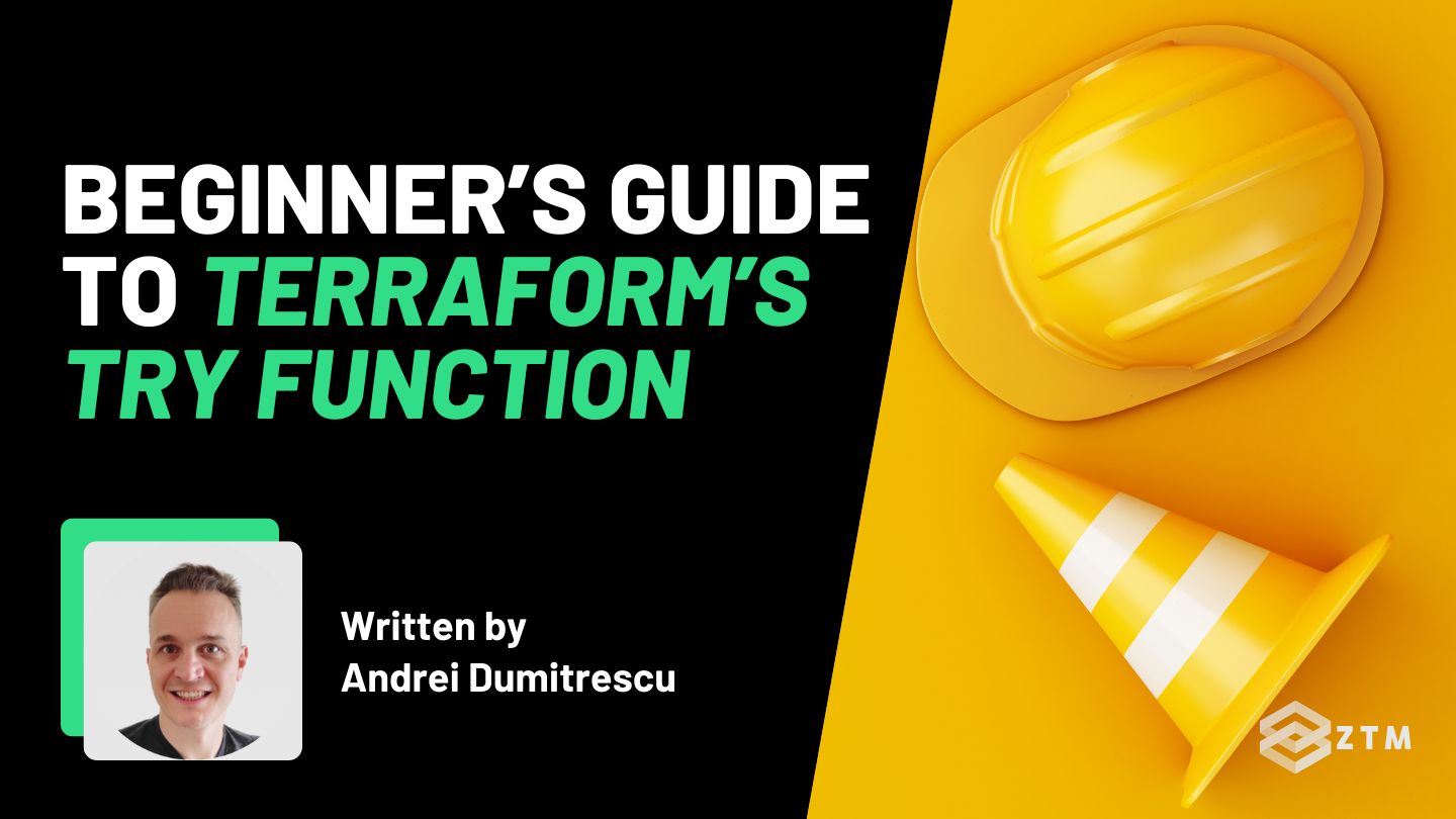 Beginner's Guide To Terraform's Try Function | Zero To Mastery
