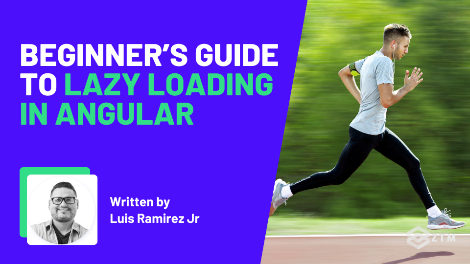 Beginners Guide To Lazy Loading In Angular Zero To Mastery