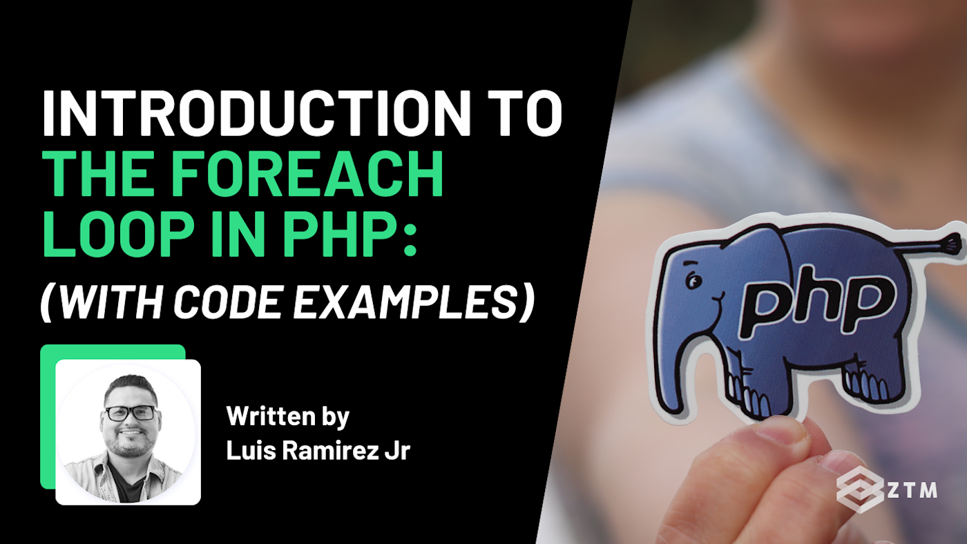 Introduction To The Foreach Loop In PHP (With Code Examples) | Zero To ... Introduction To The Foreach Loop In PHP (With Code Examples) | Zero To ...