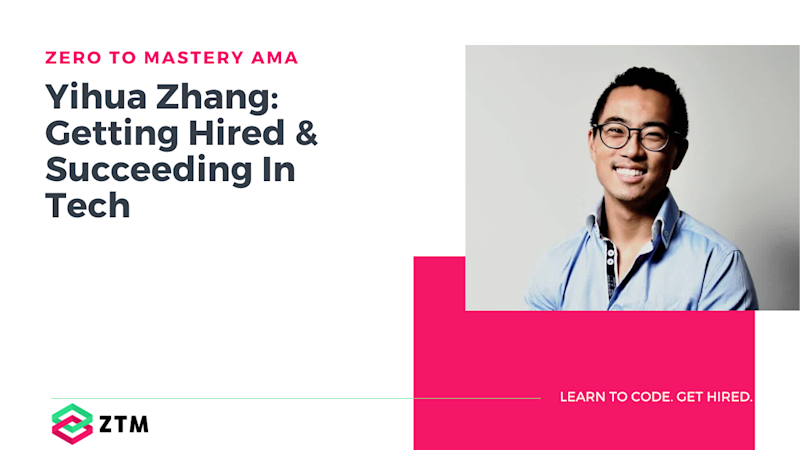 Part 1: Getting Hired & Succeeding in Tech | Zero To Mastery