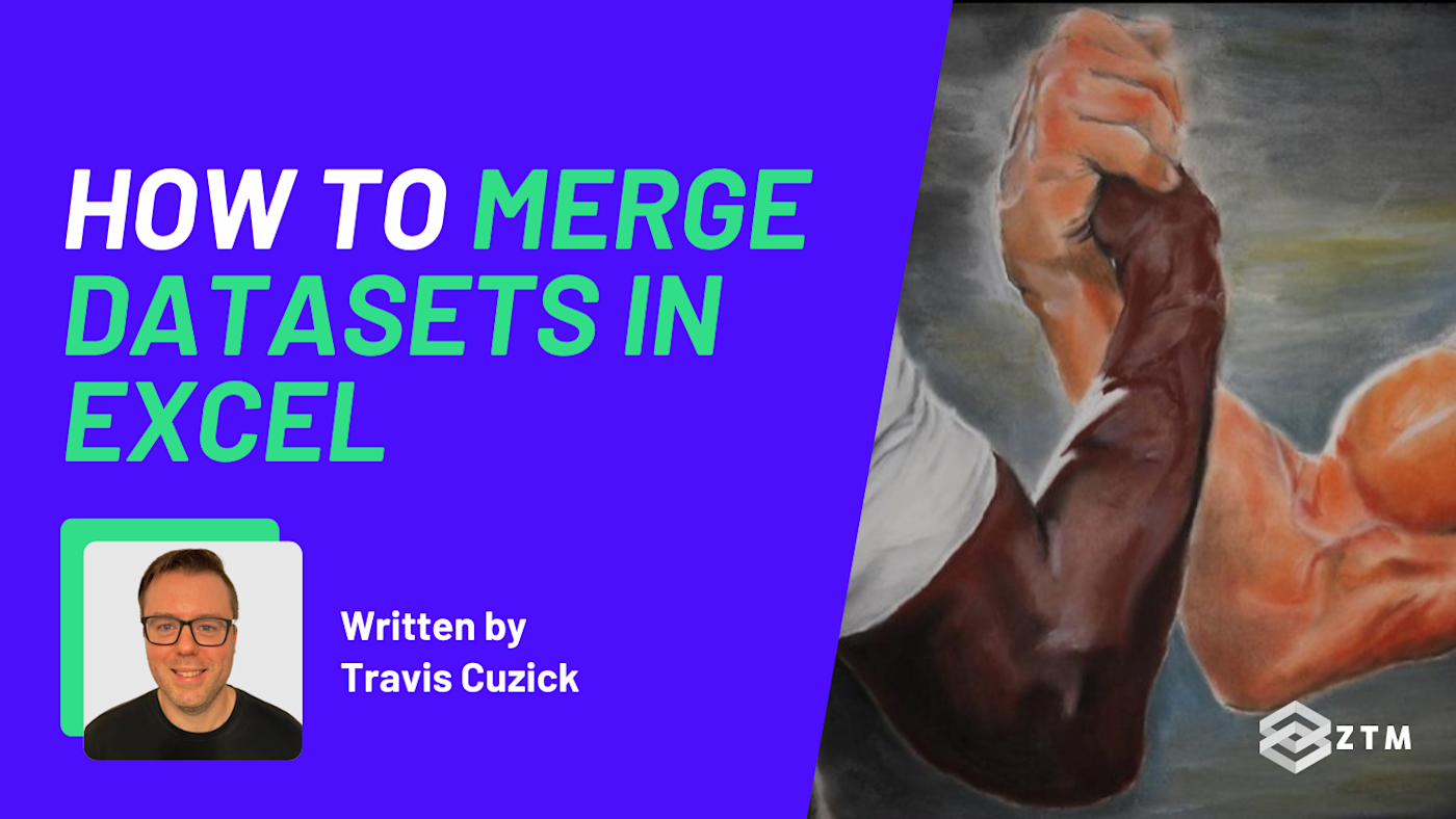 Merging Datasets in Excel | Zero To Mastery Merging Datasets in Excel | Zero To Mastery