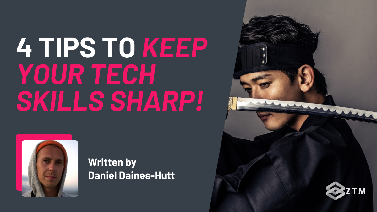 4 Tips To Keep Your Tech Skills Up To Date | Zero To Mastery