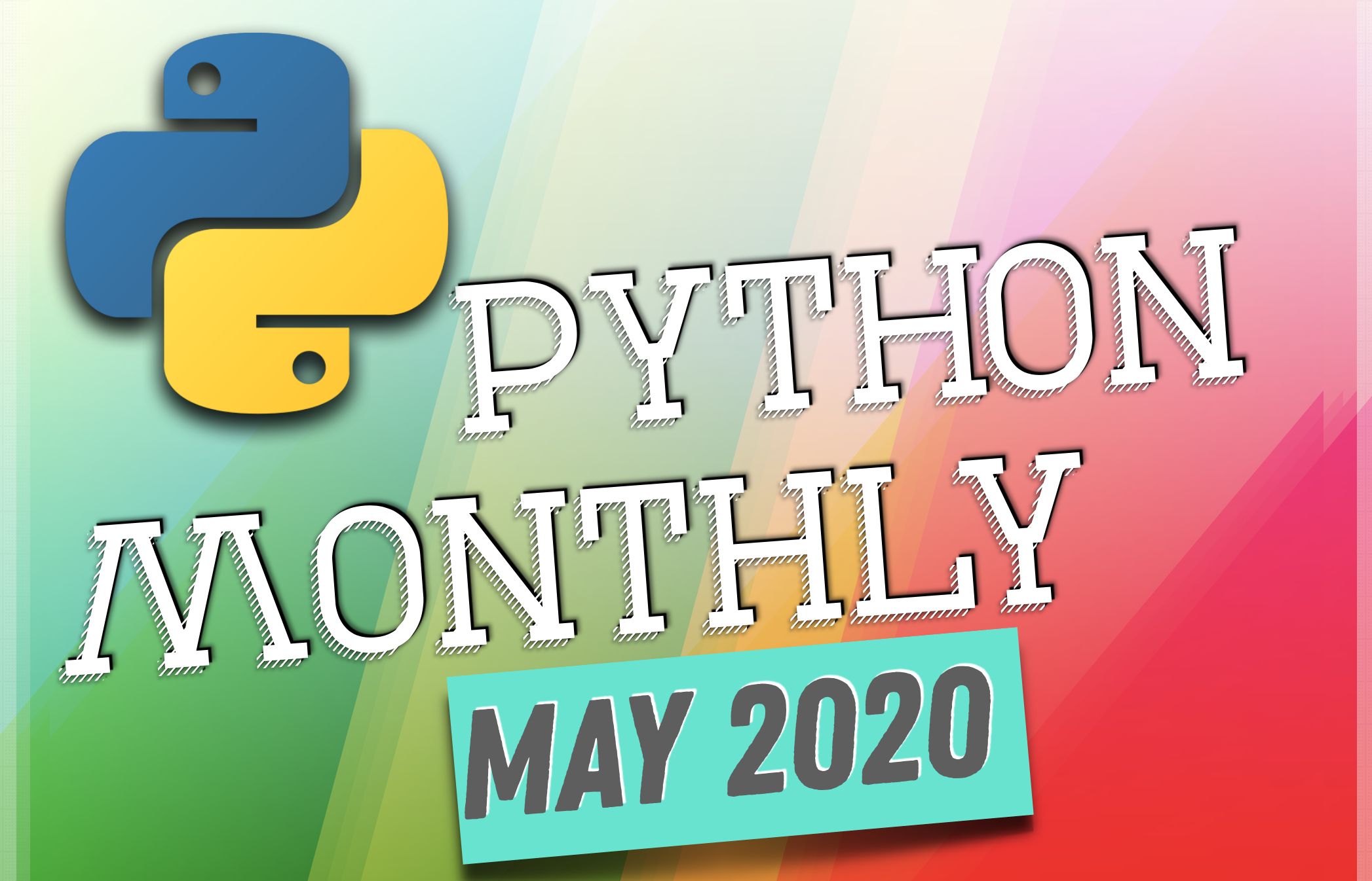 Python Monthly (May 2020) | Zero To Mastery