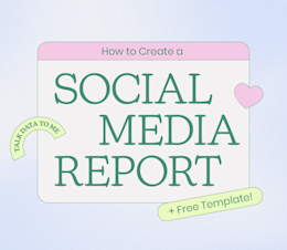 How To Create A Social Media Report In 2023 Free Template Later