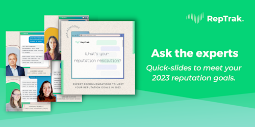 Ask the experts: Quick-slides to meet your 2023 reputation goals | RepTrak