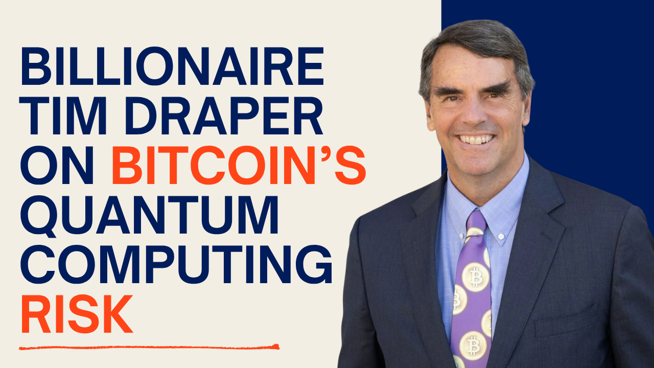 Why Billionaire Bitcoiner Tim Draper Isn’t Worried About Quantum Computing