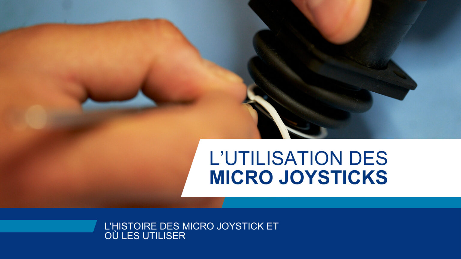 Les micro joysticks et où les utiliser | Apem Blog