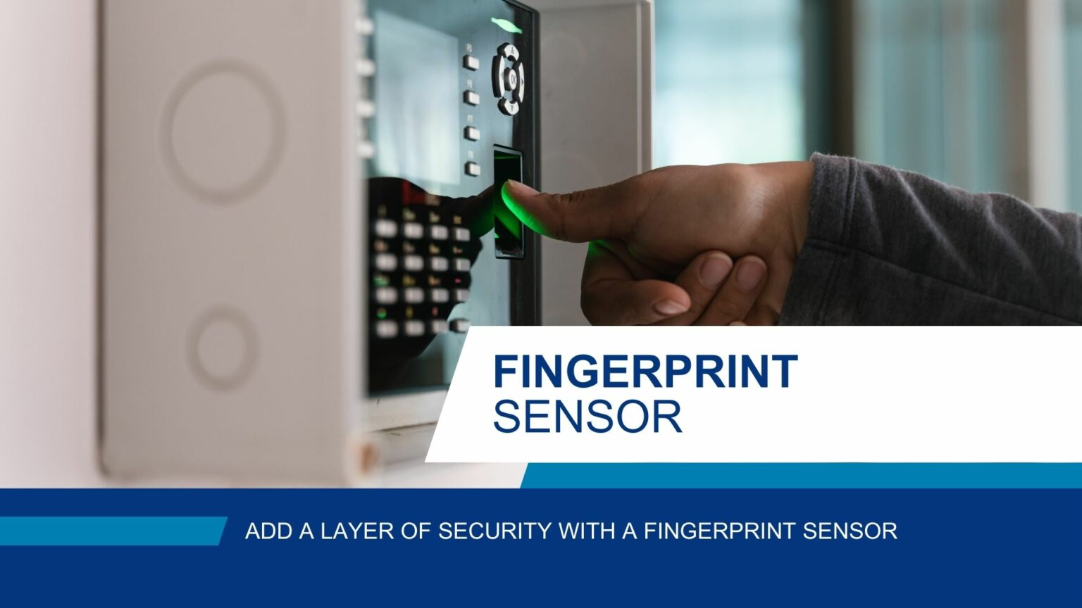 Add a layer of security with a fingerprint sensor | Apem Blog
