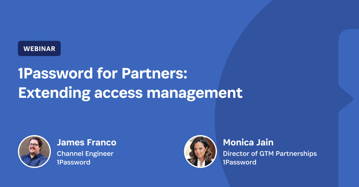 1Password for Partners: Extending access management | 1Password