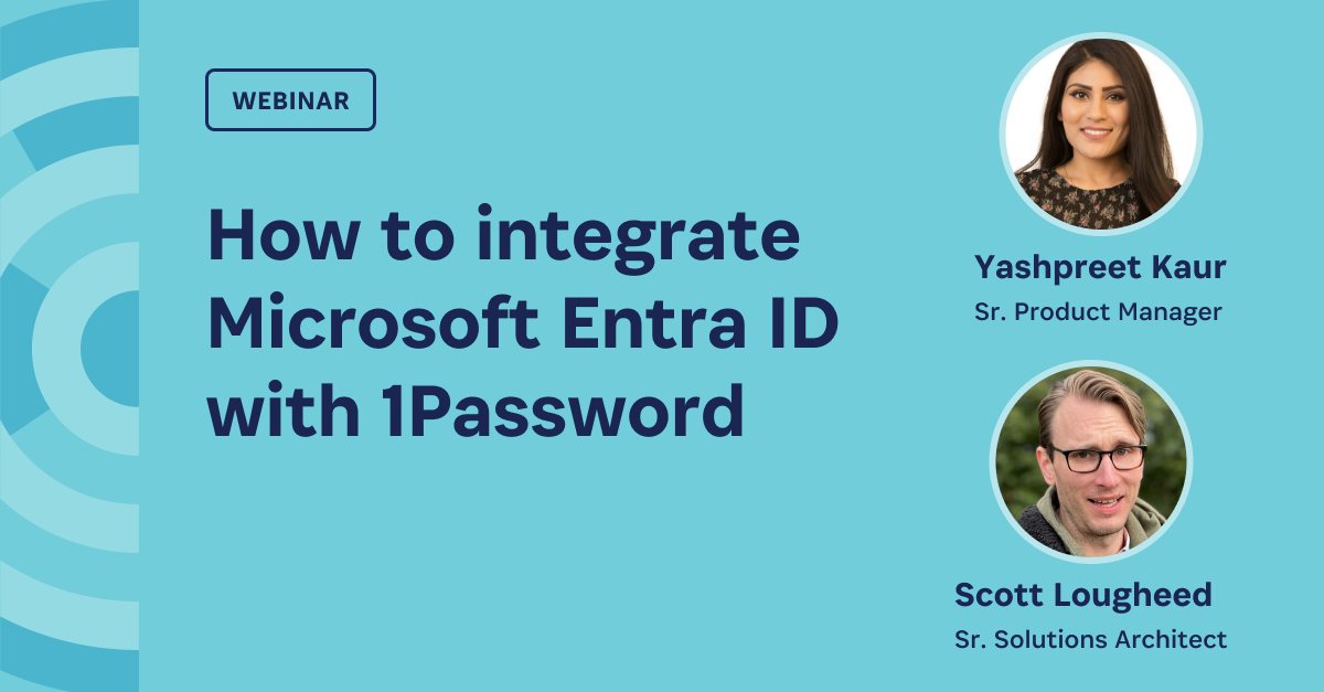 Integrate 1Password with Microsoft Entra ID - Join Our Webinar | 1Password
