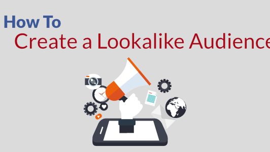 How to Create a Lookalike Audience on Facebook and Google | DMA