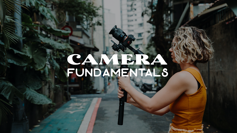 Camera Fundamentals | Bright Trip