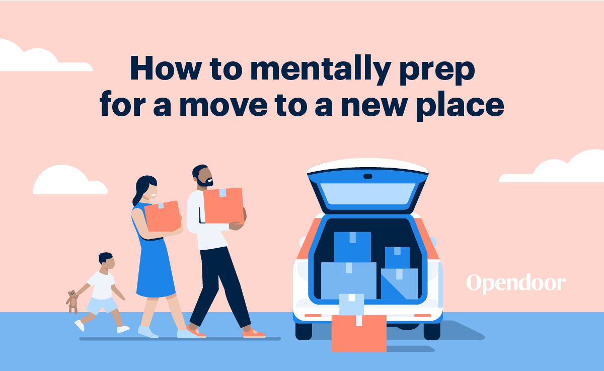 How to mentally prep for a move to a new place | Opendoor