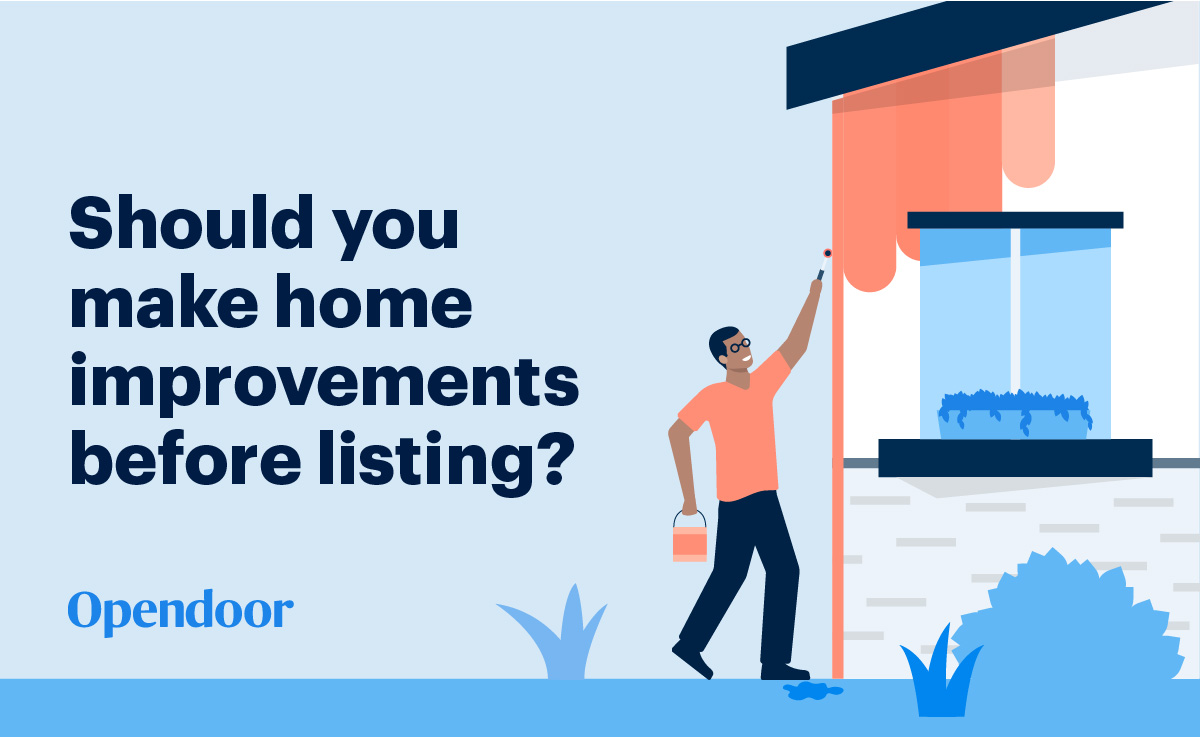 Should you make home improvements before listing? | Opendoor