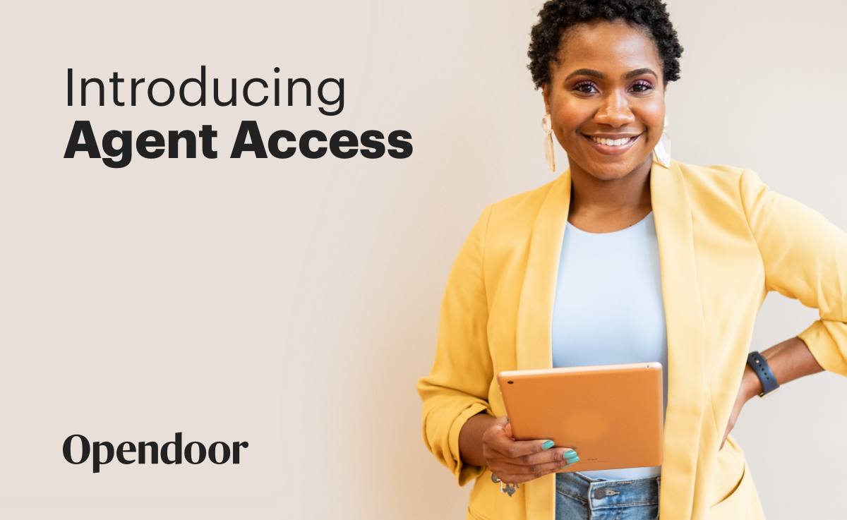 Introducing Opendoor Agent Access | Opendoor