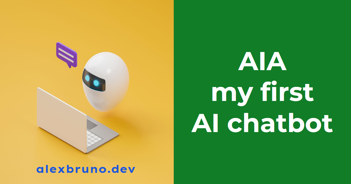 AIA, my first artificial intelligence chatbot