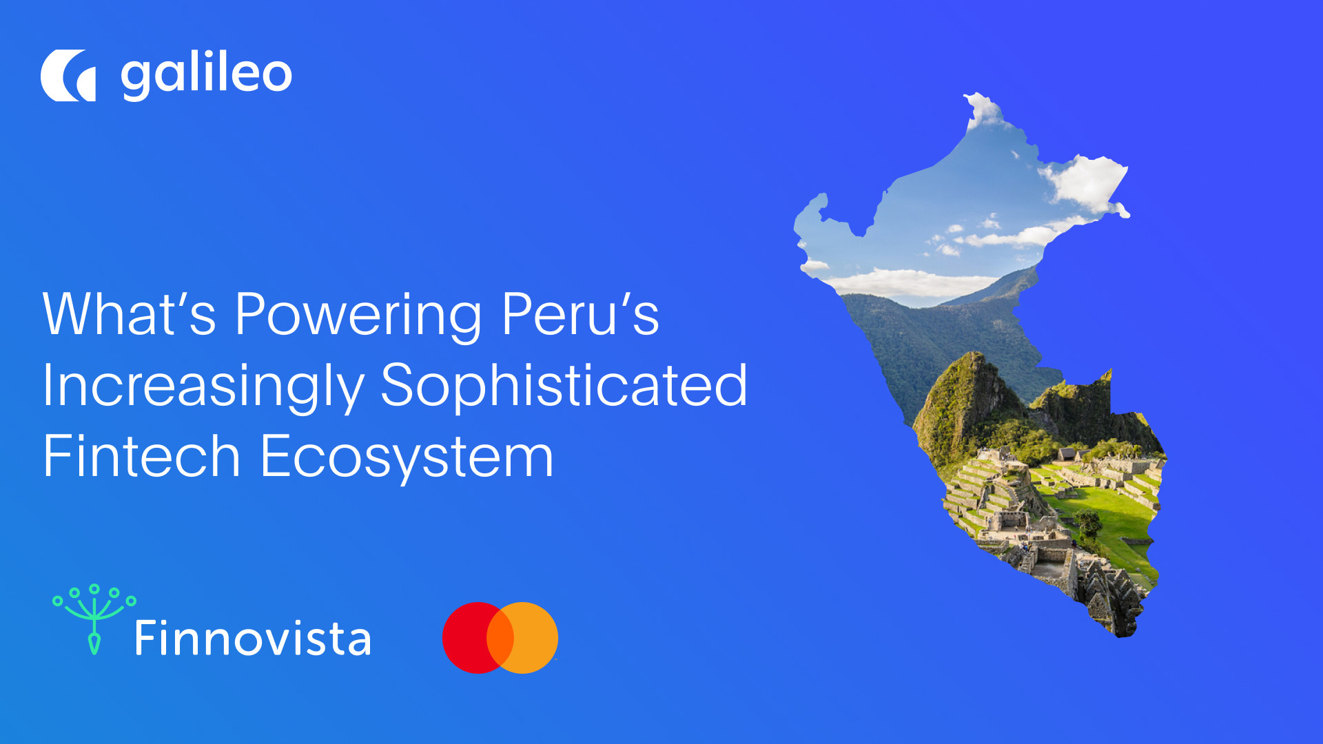 What’s Powering Peru’s Increasingly Sophisticated Fintech Ecosystem