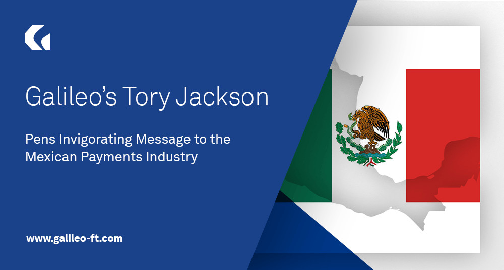 A Message from Tory Jackson, Galileo’s In-Country Manager for Mexico
