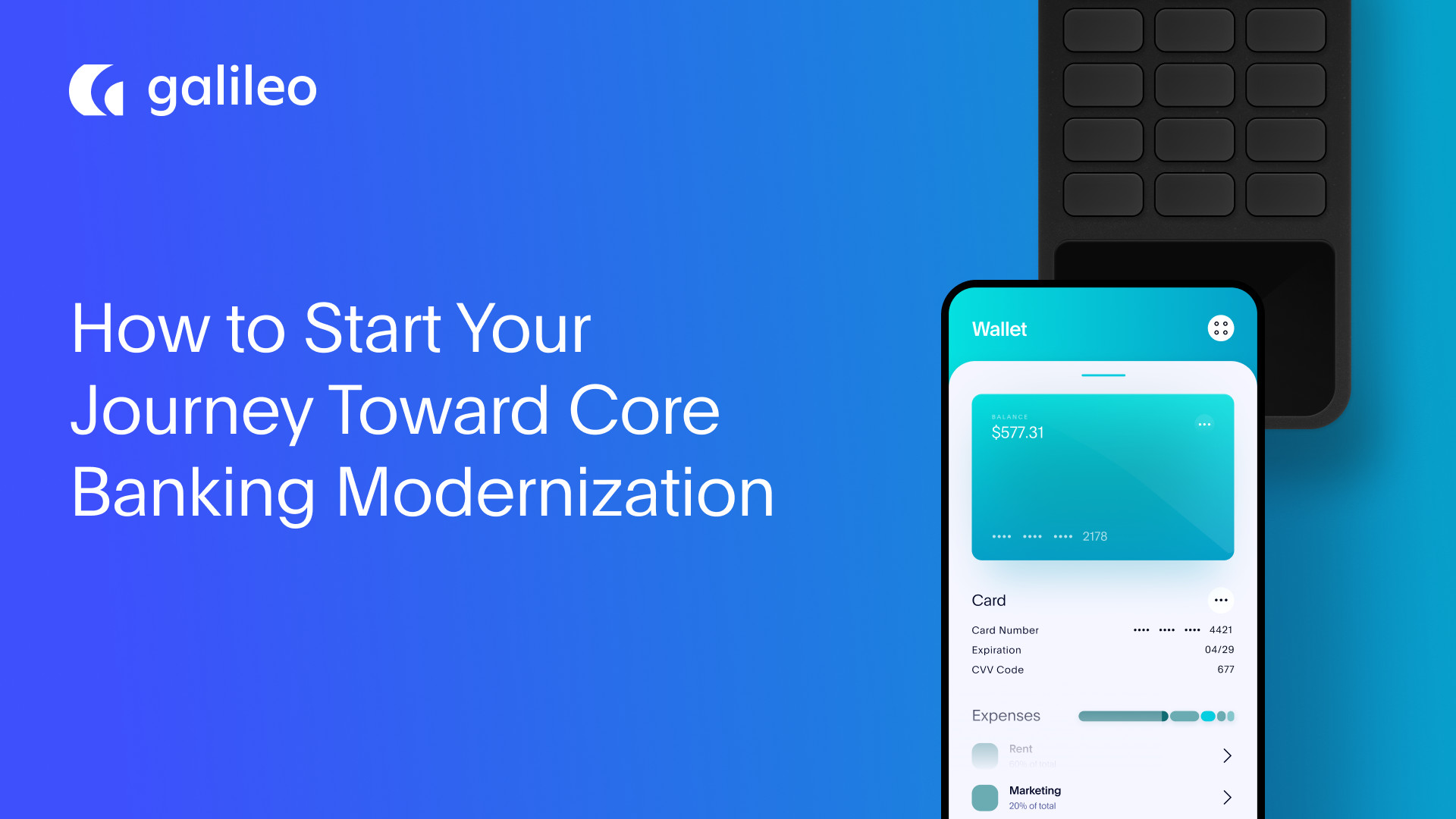 How to Start Your Journey Toward Core Banking Modernization