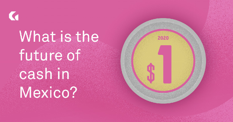What’s the Future of Cash Use in Mexico?