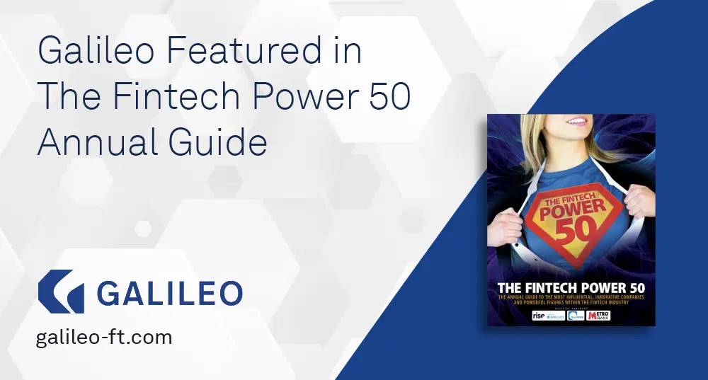 Check Out Galileo in the Fintech Power 50 Annual