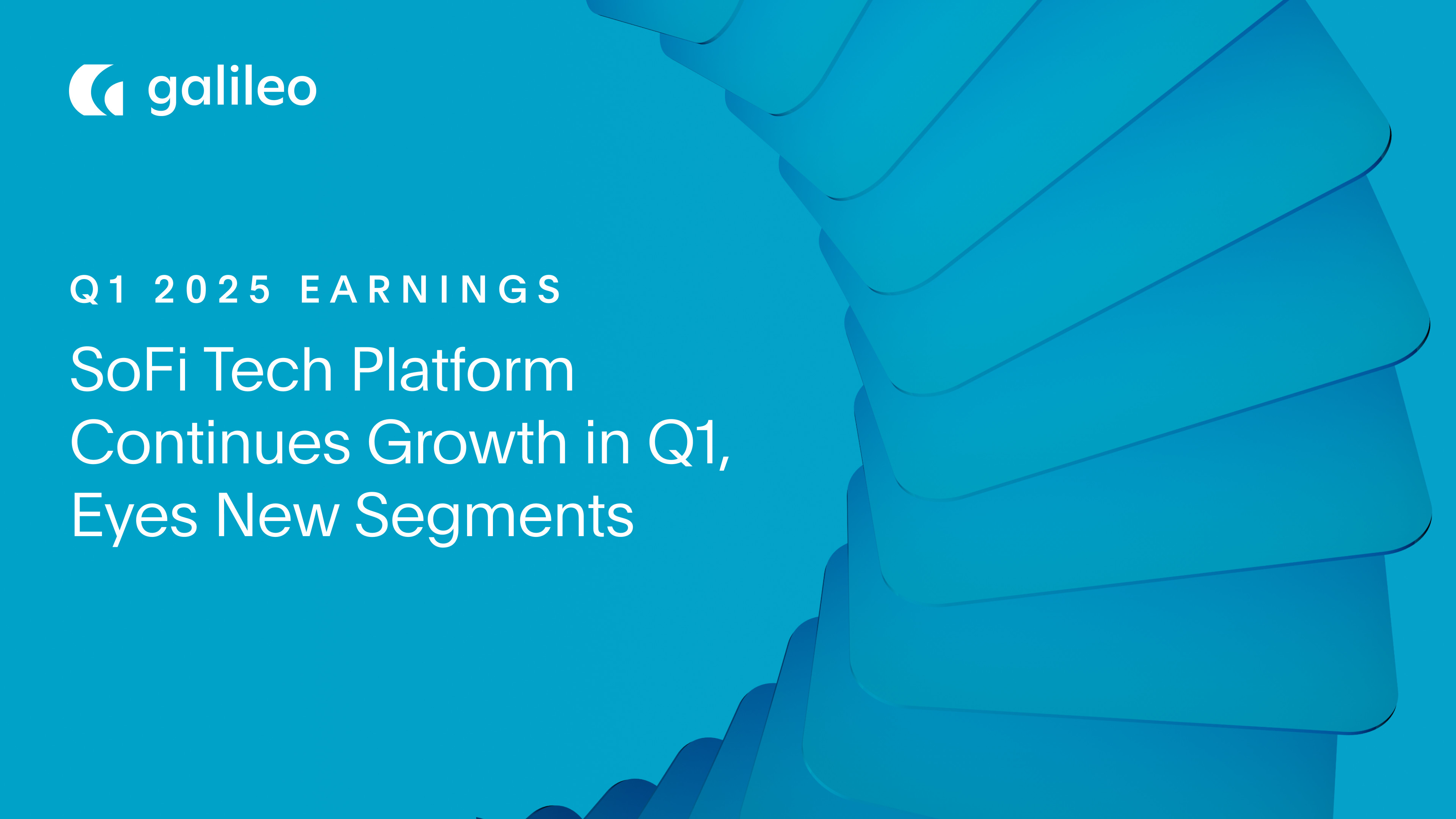 SoFi Tech Platform Continues Growth in Q1, Eyes New Segments