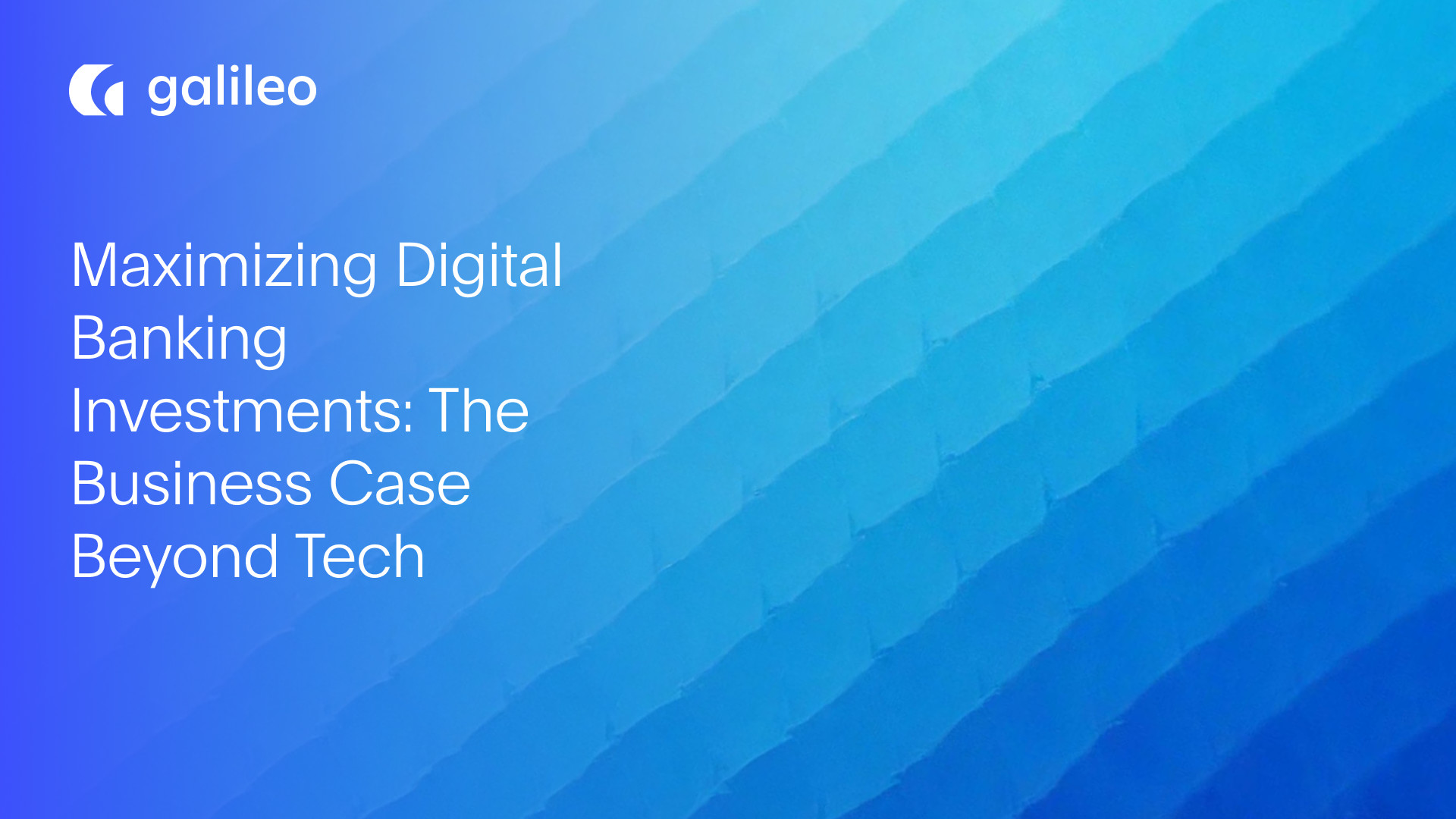 Maximizing Digital Banking Investments: The Business Case Beyond Tech