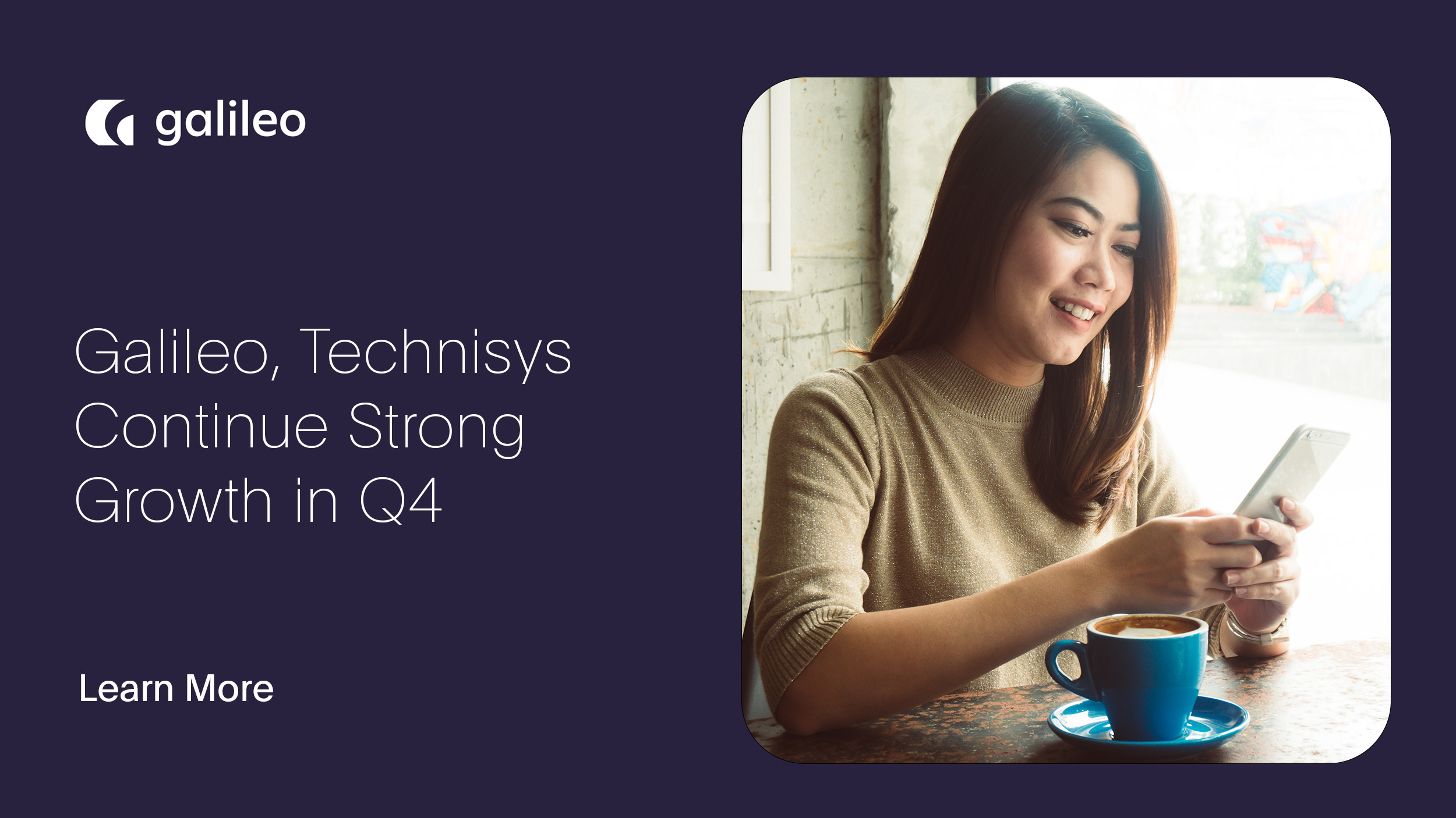 Galileo, Technisys Continue Strong Growth in Q4