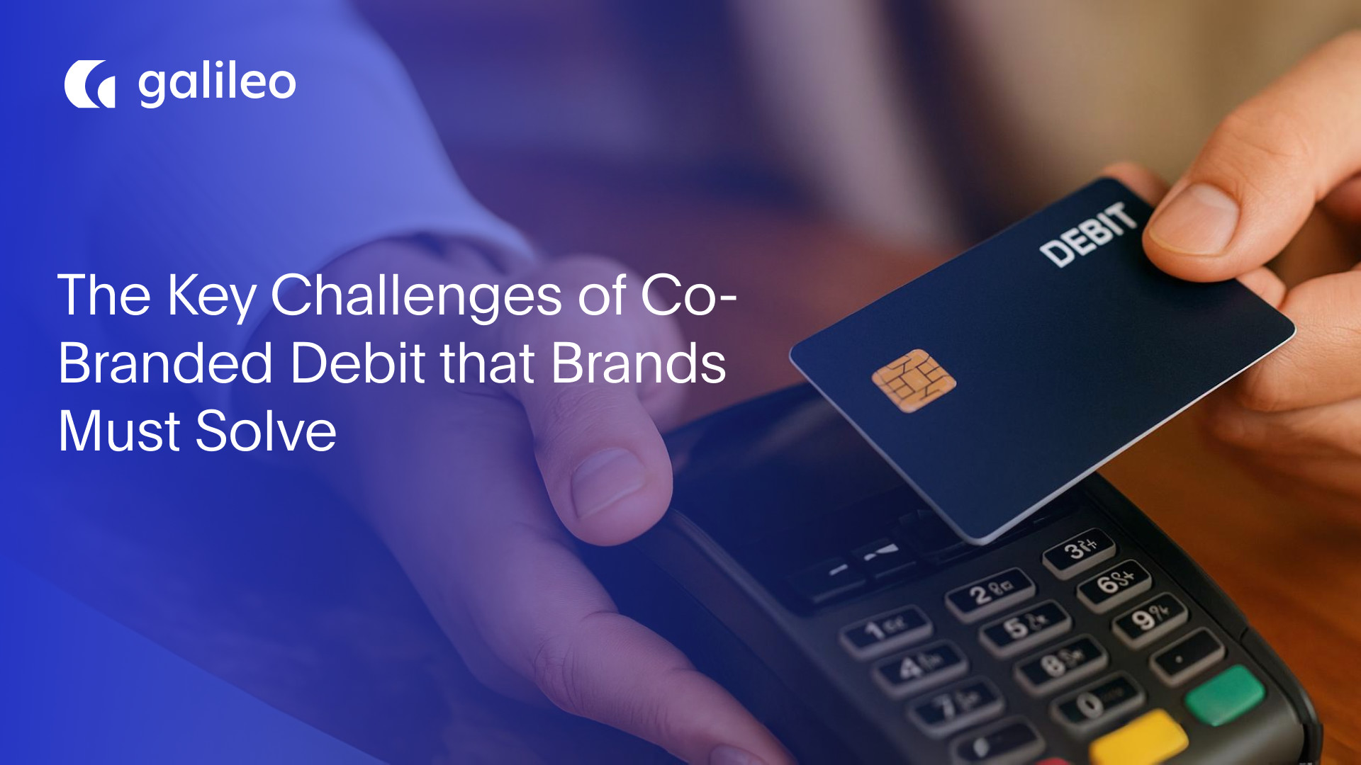 The Key Challenges of Co-Branded Debit that Brands Must Solve