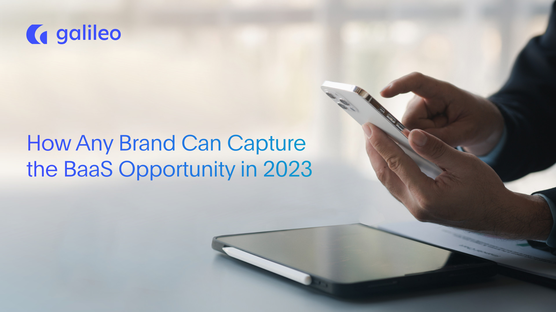 How Any Brand Can Capture the BaaS Opportunity in 2023