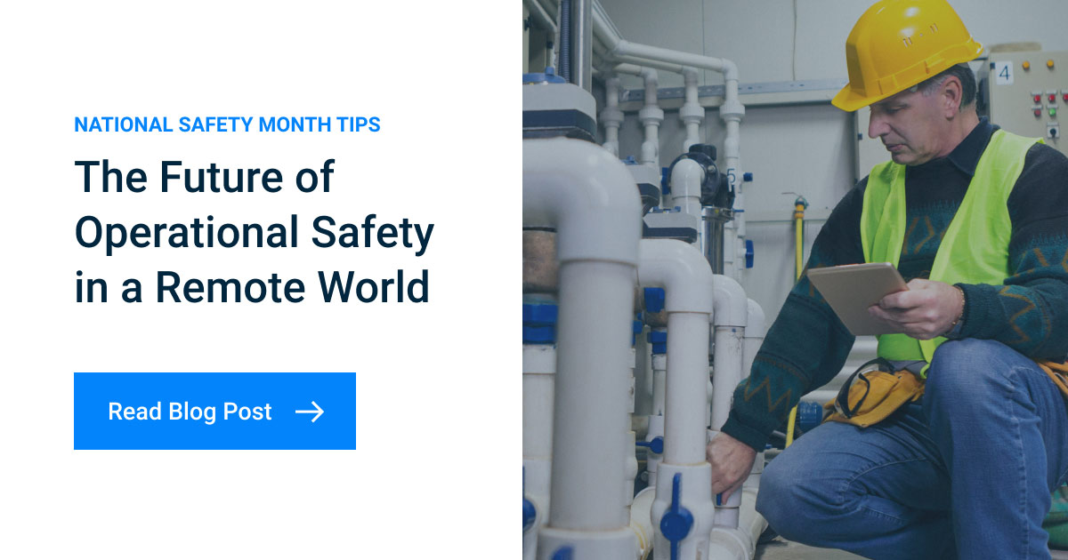 Q&A: The Future of Operational Safety in a More Remote World