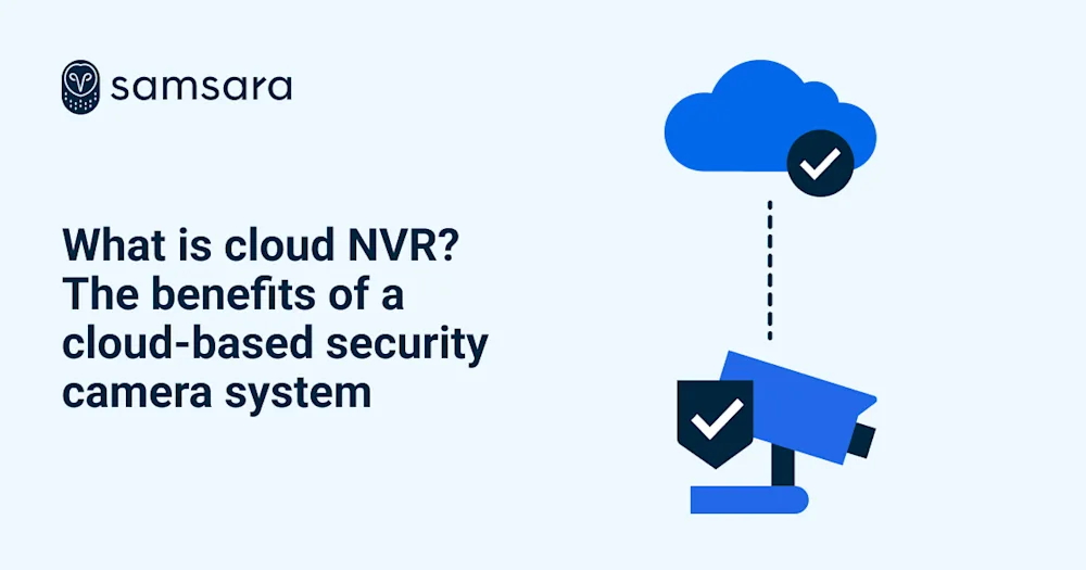What is Cloud NVR? | Samsara