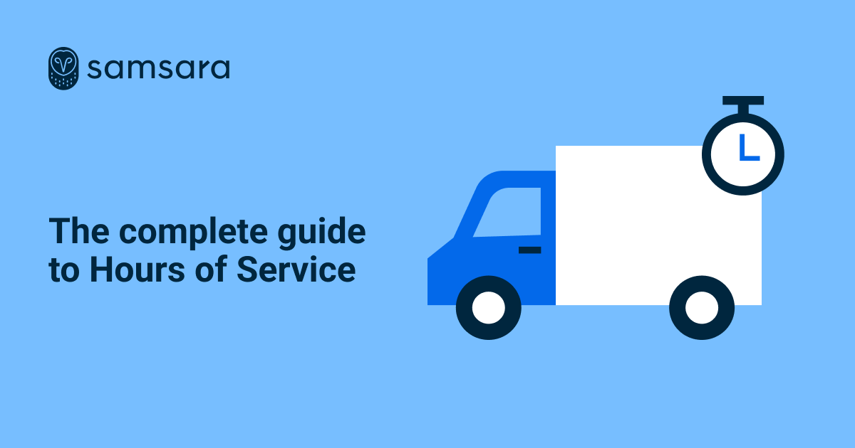 The complete guide to Hours of Service | Samsara