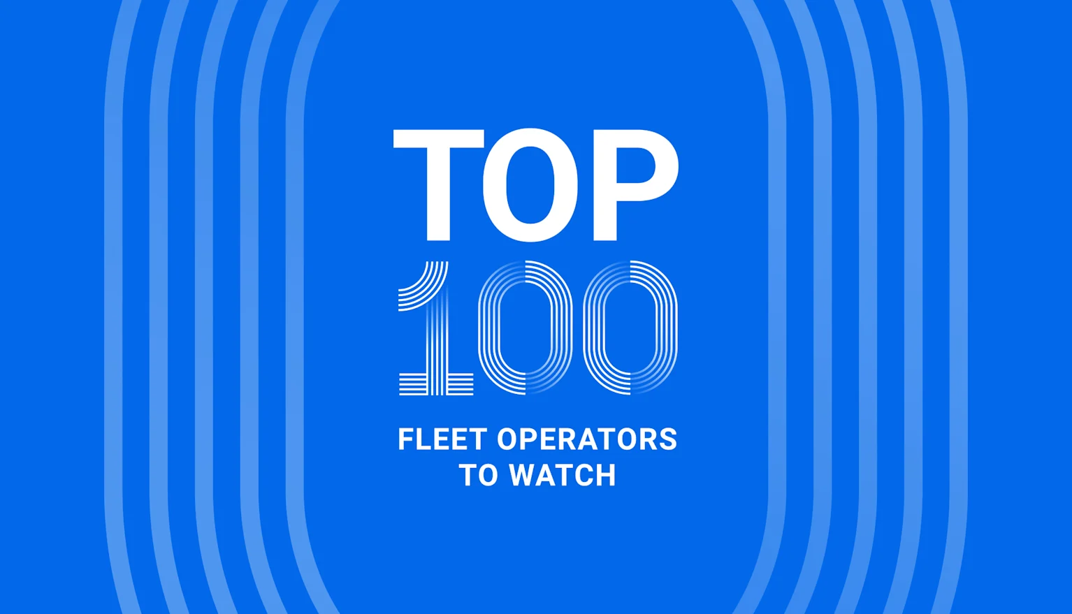 100 Fleet Operators to Watch in 2025