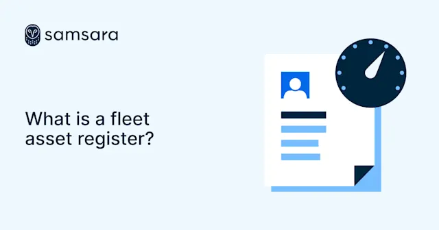 What is a fleet asset register? | Samsara