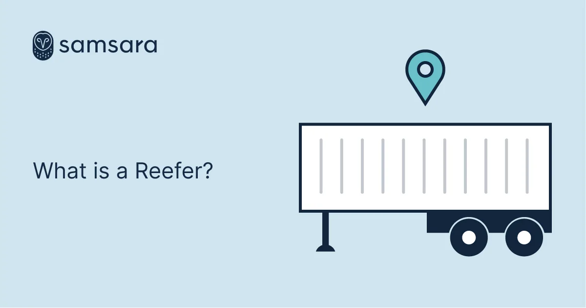 What is a reefer? | Refrigerated Trailer | Samsara