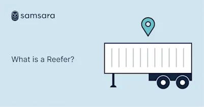 What is a reefer? | Refrigerated Trailer | Samsara