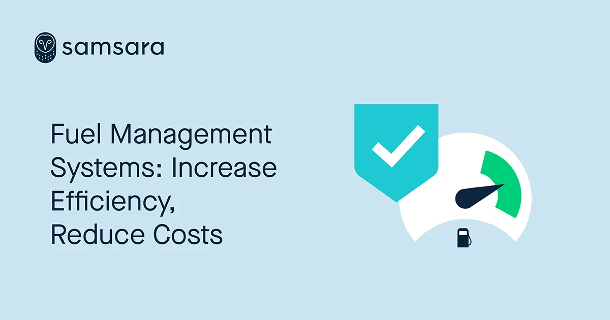 Fuel Management Systems: Increase Efficiency, Reduce Costs