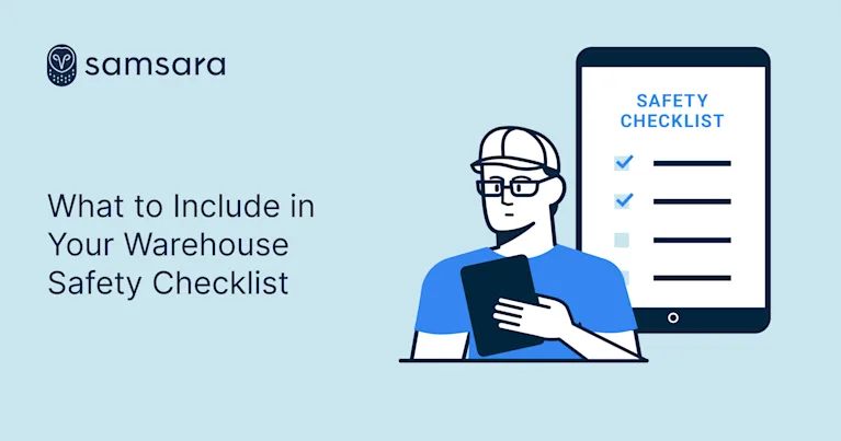 What to Include in Your Warehouse Safety Checklist l Samsara
