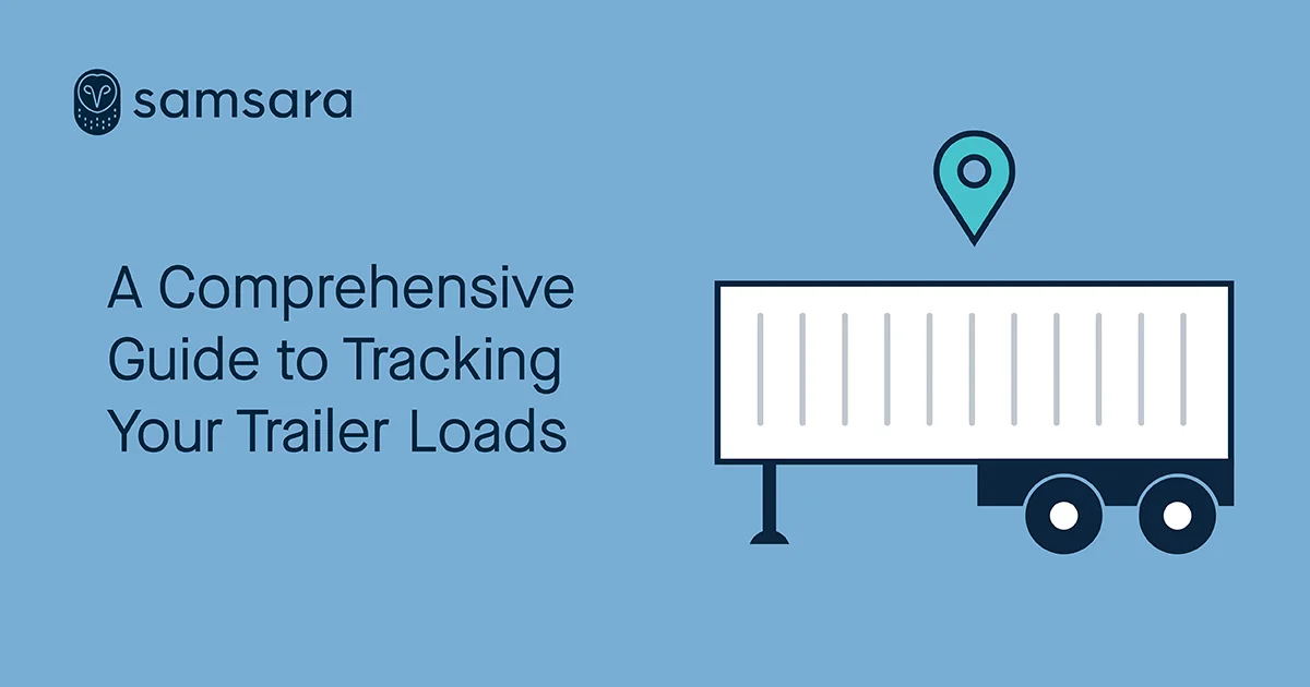A Comprehensive Guide to Tracking Your Trailer Loads