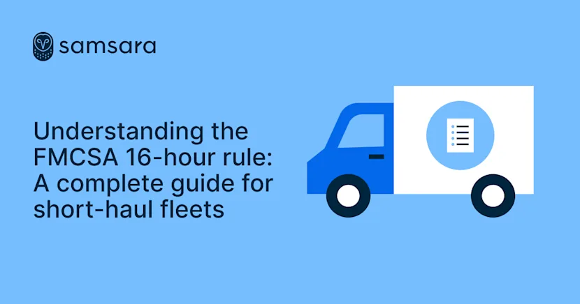 Understanding the FMCSA 16-hour rule: A complete guide for short-haul ...