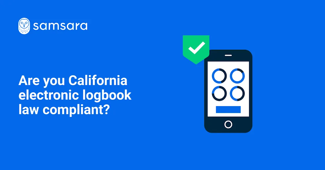 California electronic logbook law | Samsara