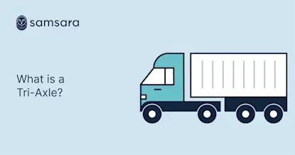 What is a tri-axle? | Samsara