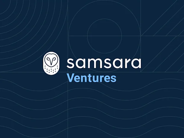 Samsara Ventures: Building the Future of Connected Ops