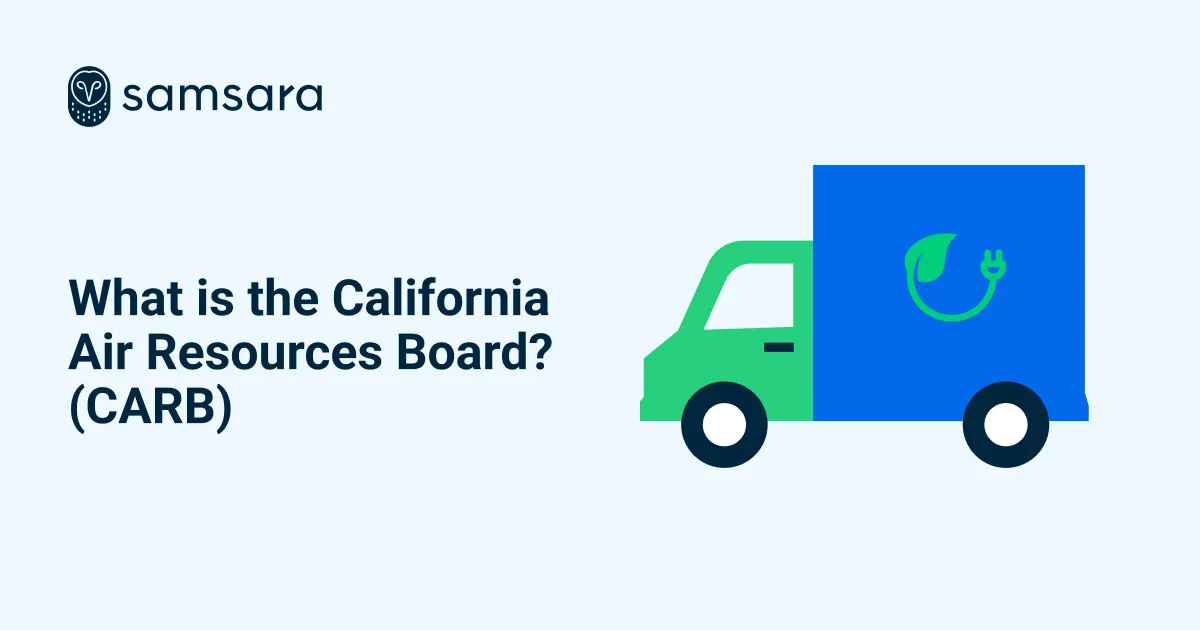 What is the California Air Resources Board? (CARB) l Samsara