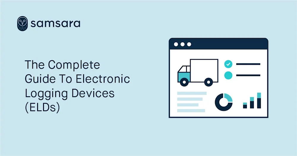 The Complete Guide to Electronic Logging Devices (ELDs)