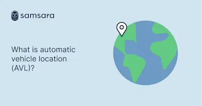What is automatic vehicle location (AVL)? | Samsara