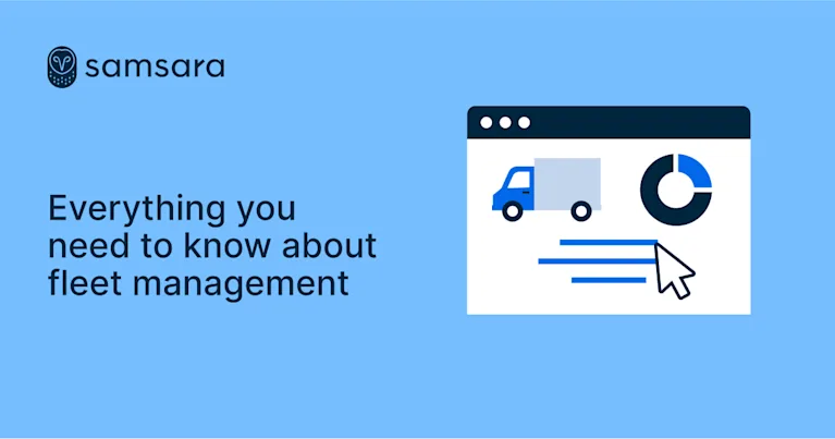 Everything you need to know about fleet management | Samsara